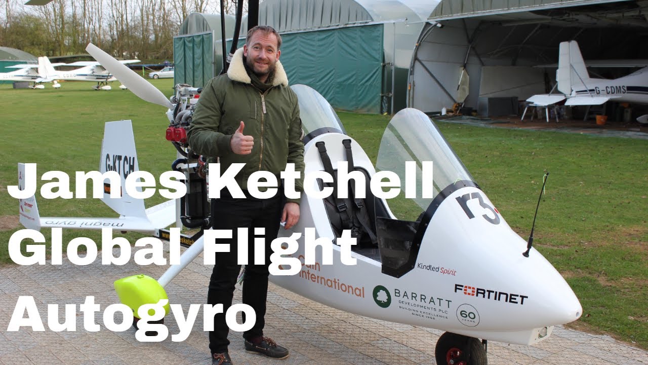 James Ketchell - Around the world in a Magni M16 Autogyro - YouTube