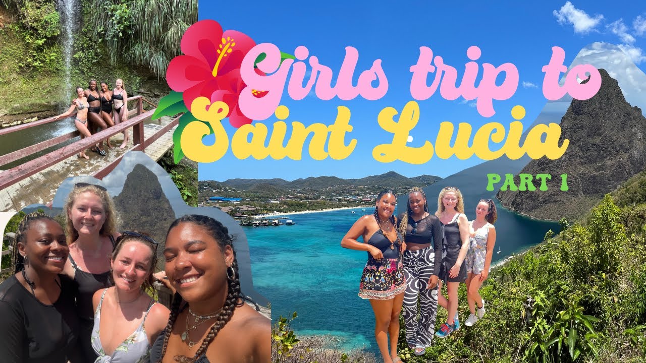 Girls trip to SAINT LUCIA 2022 💘 - YouTube