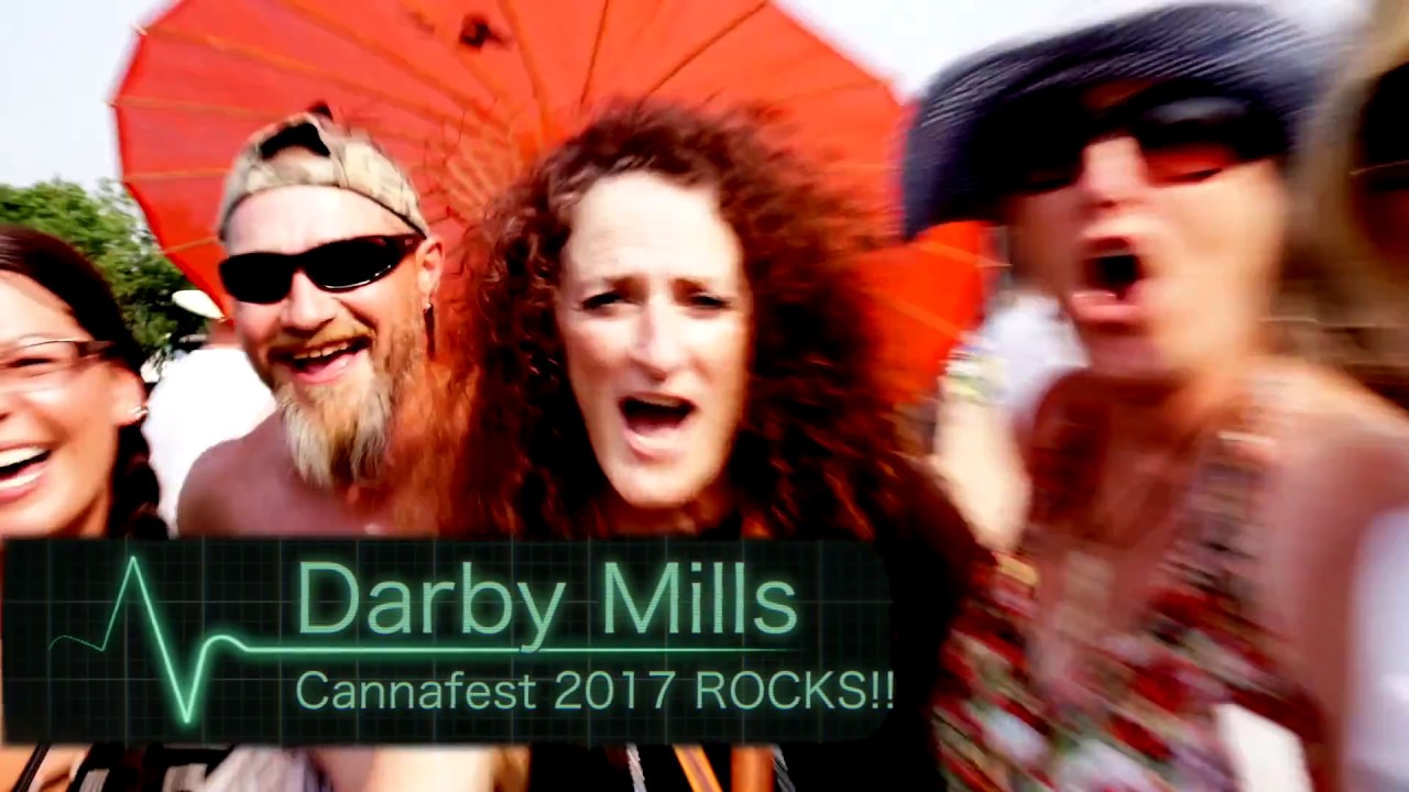 Cannafest 2017 Darby Mills - CANNAFEST ROCKS - YouTube