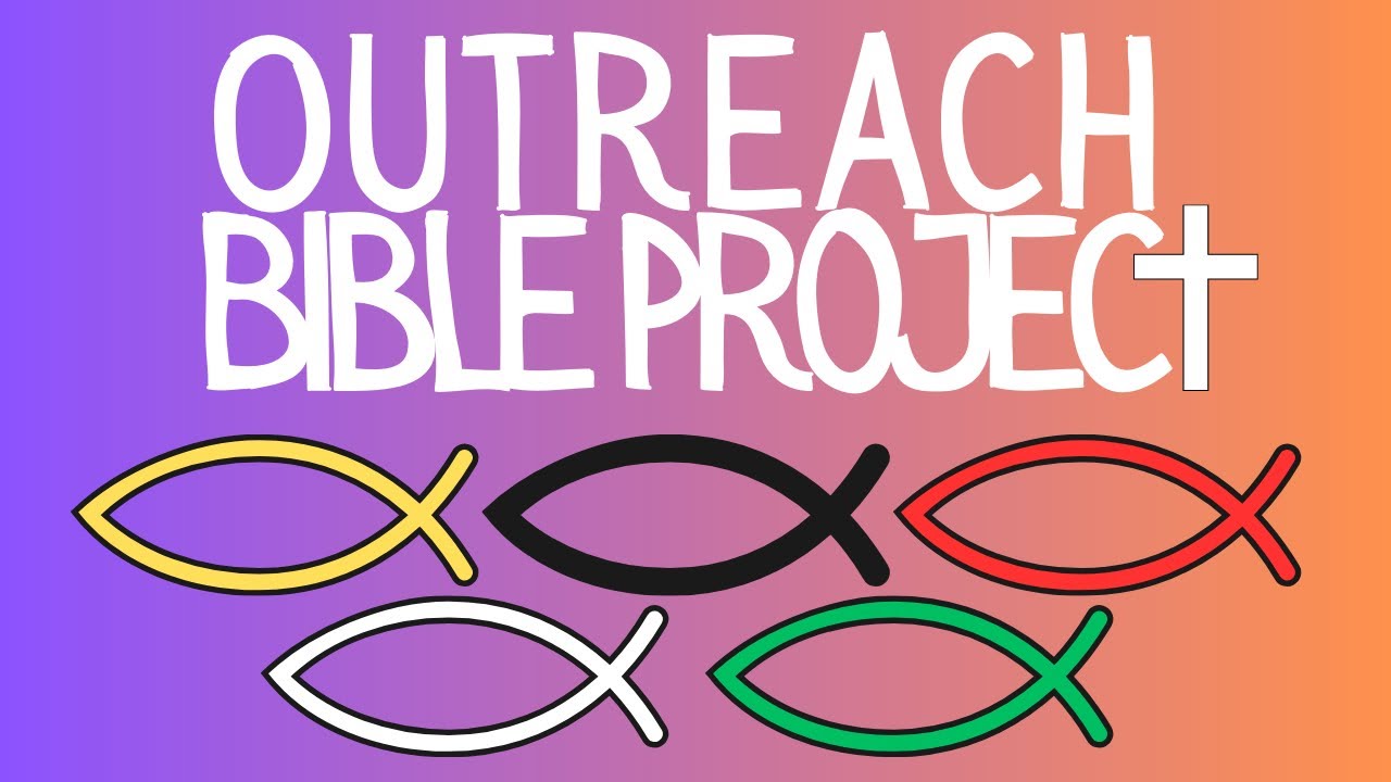 Outreach Bible Project - YouTube