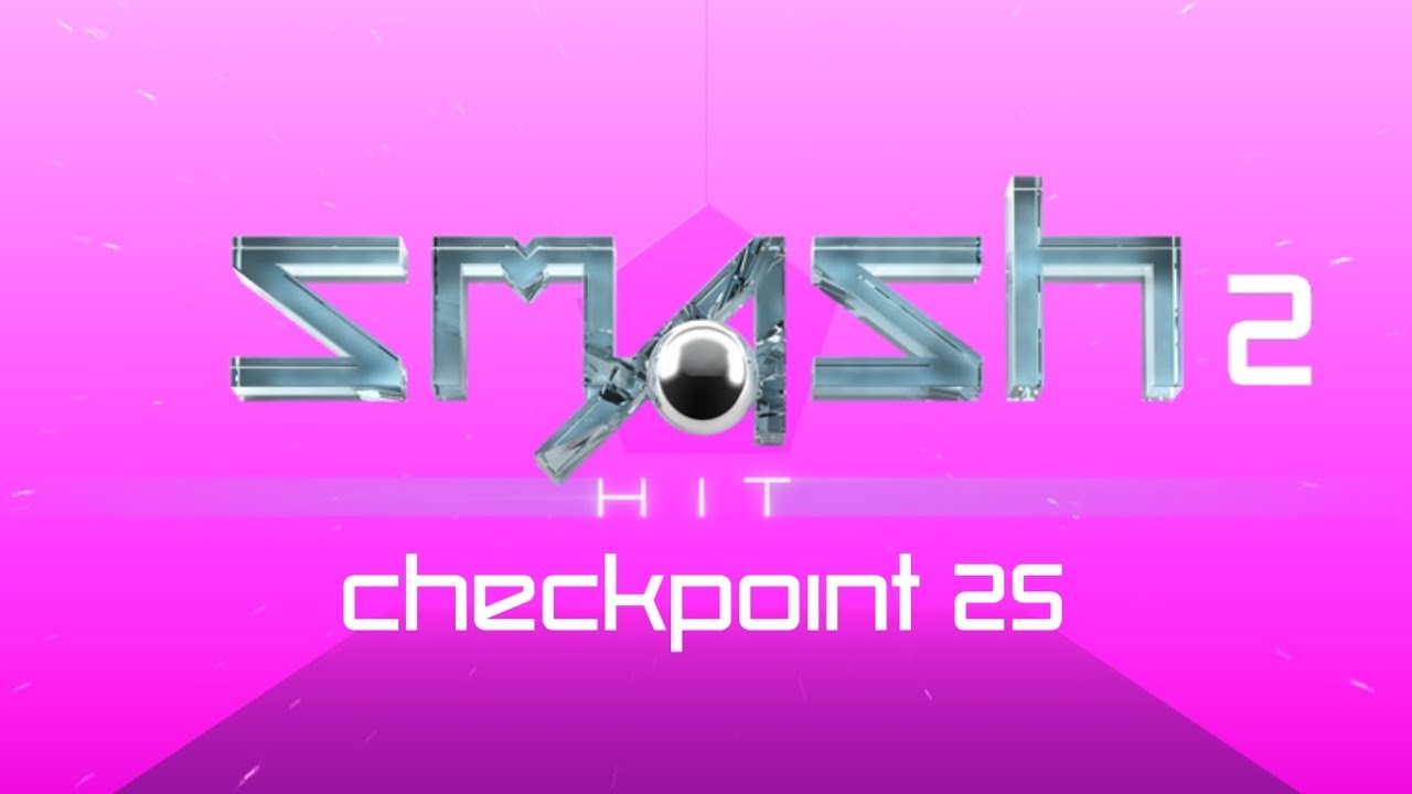 Smash Hit 2 - Checkpoint 25 - YouTube
