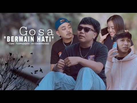 Gosa - BERMAIN HATI ( Official Music Video )