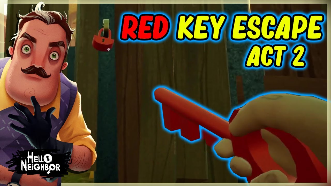 Start To Finish Red Key Escape In Hello Neighbor - How To Complete Act ...