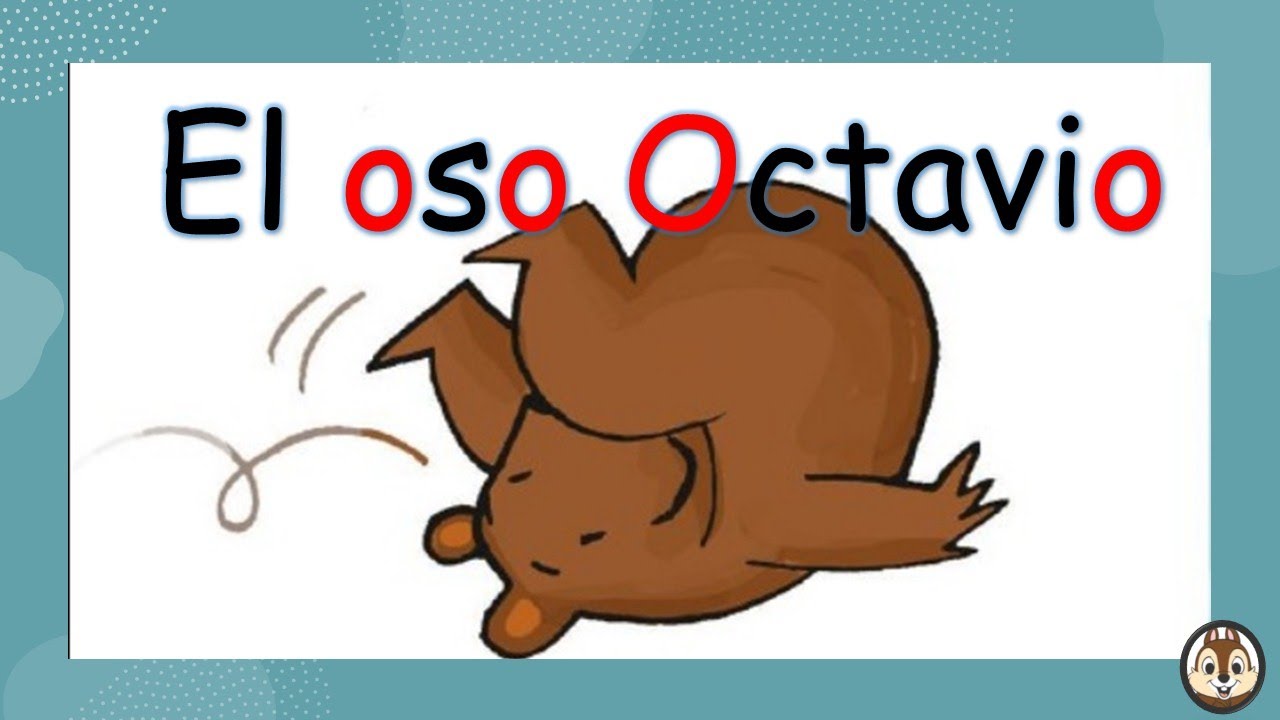 El Oso Octavio, cuento de la vocal "Oo" - YouTube