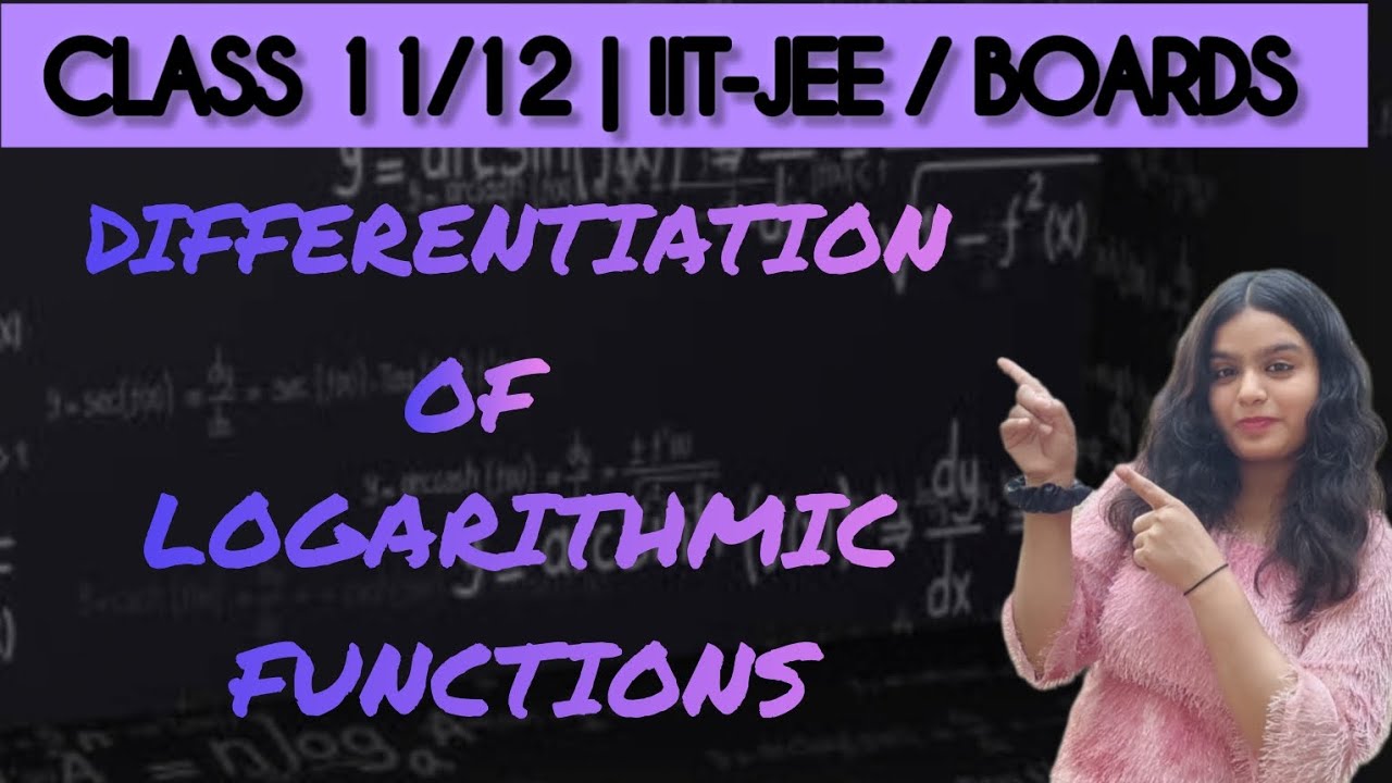 Logarithmic Function Differentiation|IIT-JEE/ BOARDS|CBSE/ NCERT - YouTube