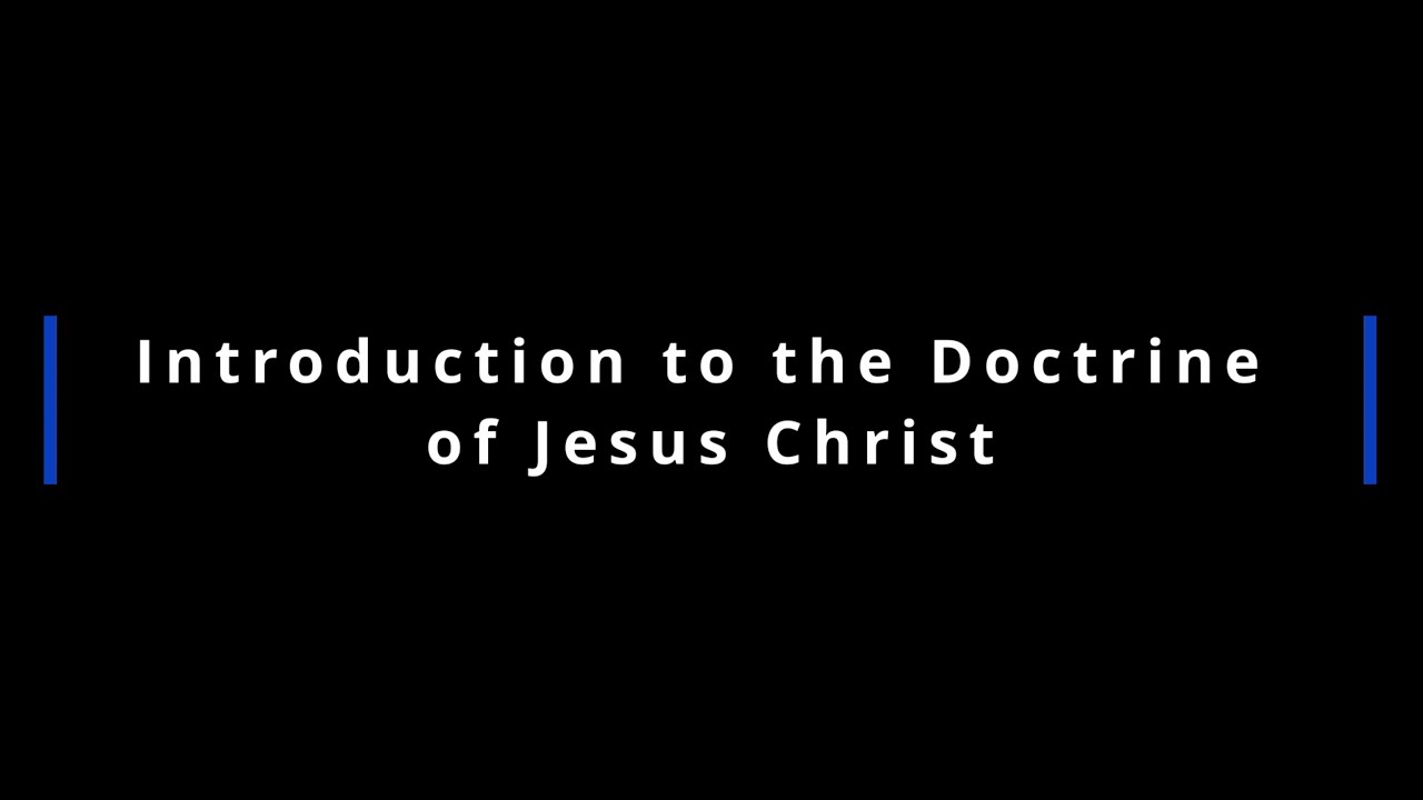 Doctrine of Jesus Christ (SECTION A) - YouTube