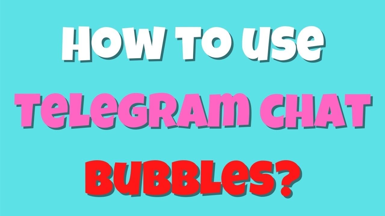 How to use Telegram chat bubbles? - YouTube