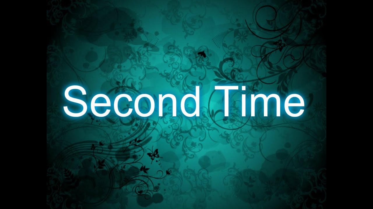 Second Time Part 2 - YouTube