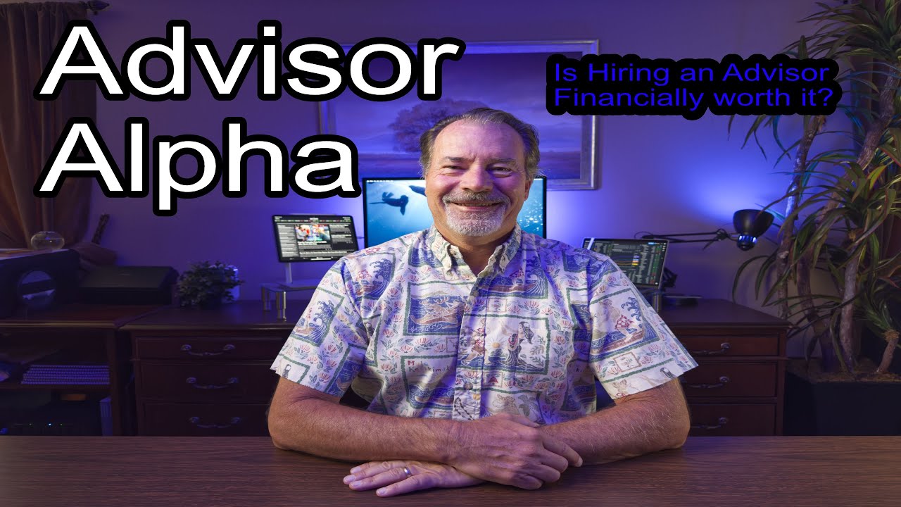 Advisor Alpha - Financial Return of Hiring an Advisor? - YouTube
