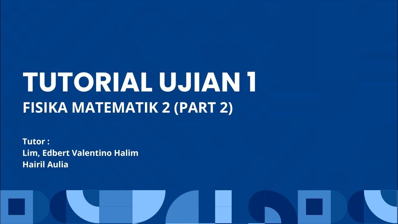 Tutorial Ujian 1 Fisika Matematik II - Part 2 - YouTube