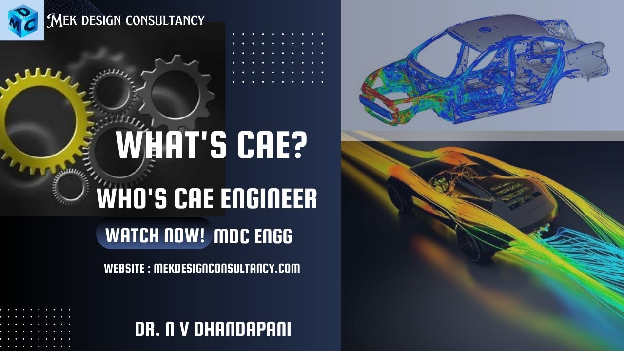CAE Engineer|Engineering Mechanics| what's CAE?|CFD | Dr.N V Dhandapani ...