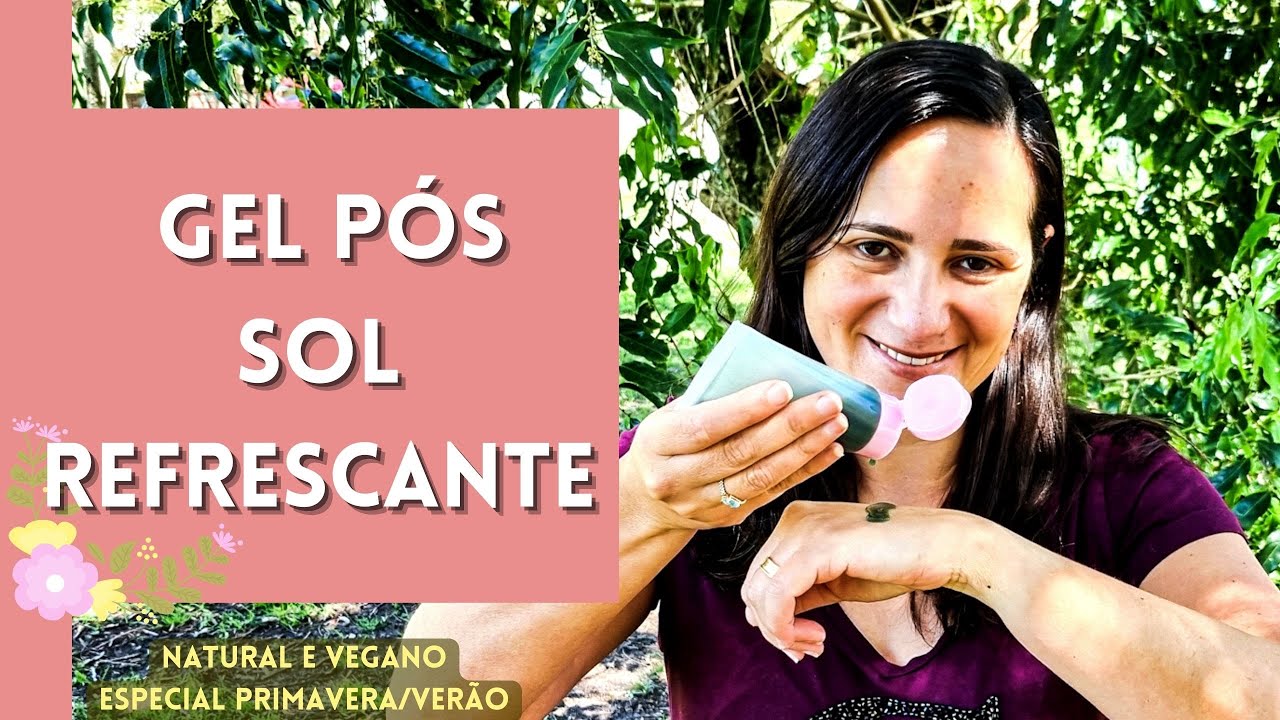 COMO FAZER GEL PÓS SOL REFRESCANTE | Acalme a sua pele APÓS o SOL ou ...