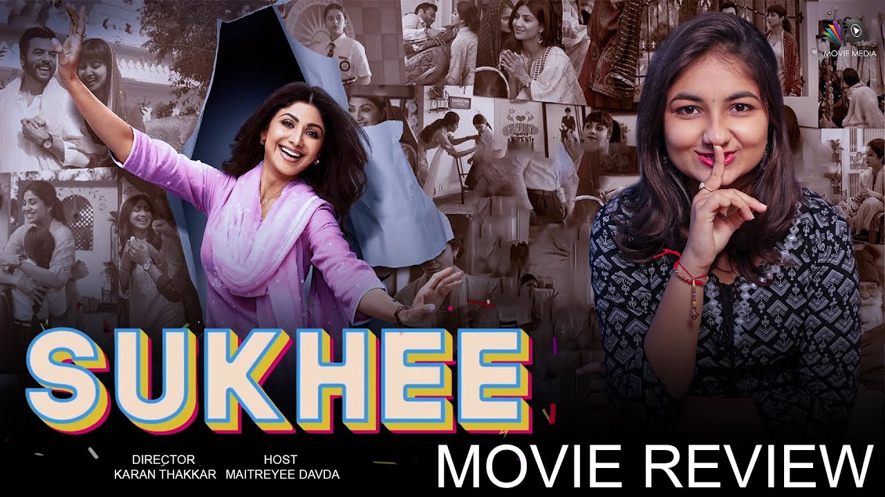 Sukhee | Film Review | Shilpa Shetty | Maitreyee Davda | Karan Thakkar ...