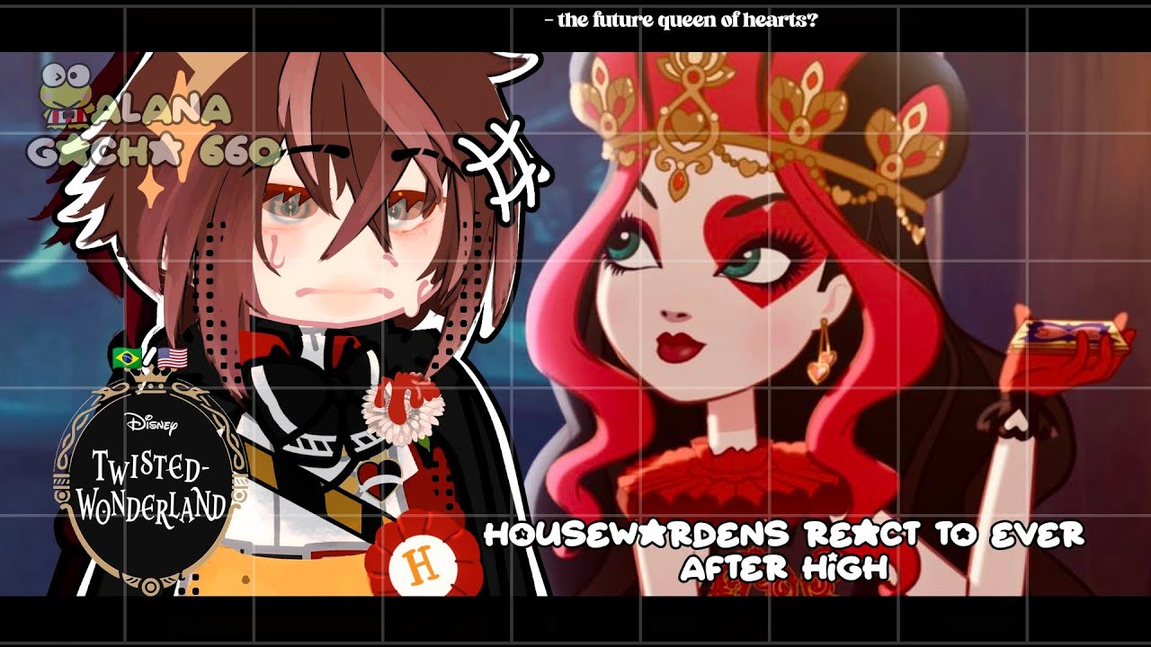 Twisted Wonderland Housewardens React to Ever After High (1/?)|• GACHA ...