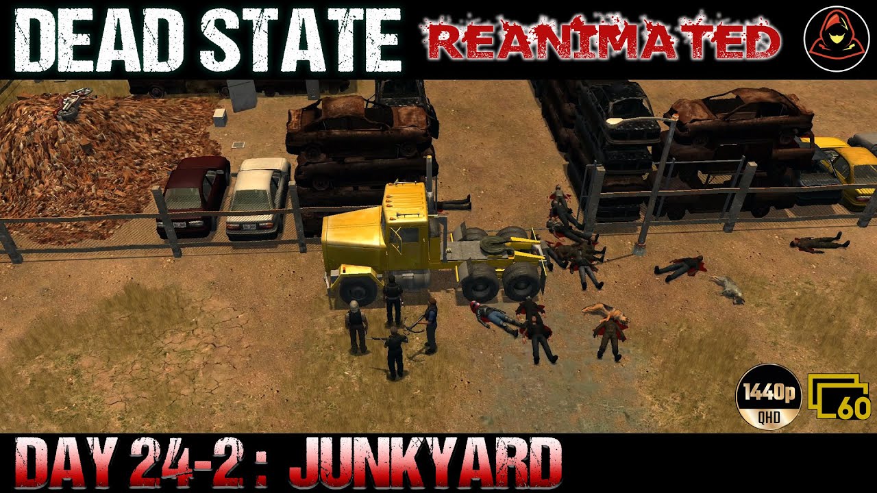 Dead State: Reanimated - Day 24.2 - Junkyard - YouTube