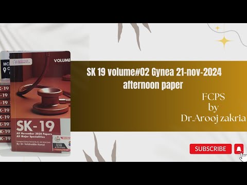 Sk 19 volume#2 gynea paper 21-nov-24 afternoon paper|fcps part-1 lec by Dr.Arooj Zakria - YouTube