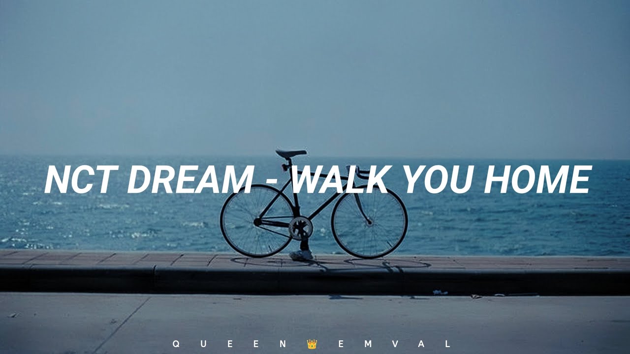 NCT DREAM (엔시티 드림) - Walk You Home (같은 시간 같은 자리) 'Easy Lyrics' - YouTube