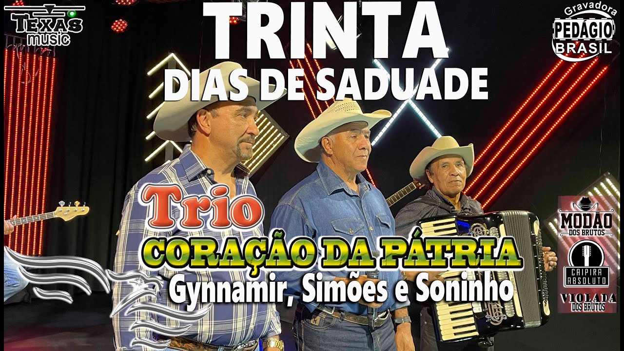 Trinta Dias de Saudade - TRIO CORAÇÃO DA PÁTRIA (Gravação DVD em ...