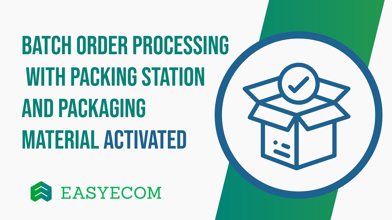 Batch order Processing with Packing Station and Packaging Material ...