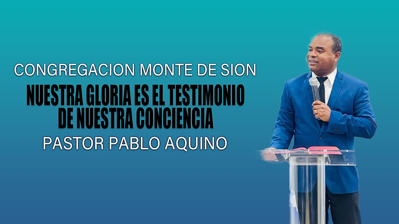 NUESTRA GLORIA ES EL TESTIMONIO DE NUESTRA CONCIENCIA - PASTOR PABLO ...