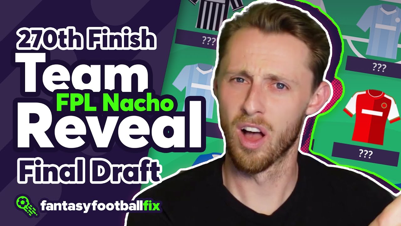 FPL NACHO TEAM REVEAL | Fantasy Premier League 2023/24 | GW1 DRAFT ...