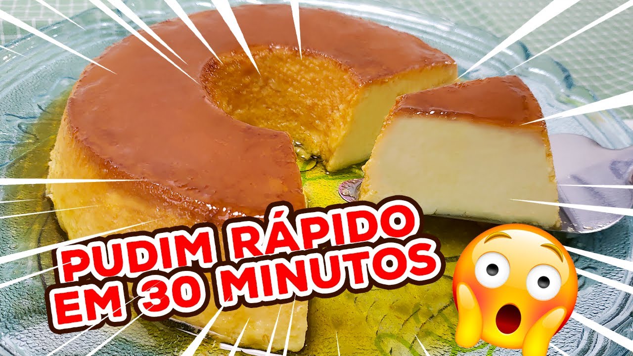 Aprenda a fazer esse delicioso pudim em apenas 30 minutos! Melhor ...