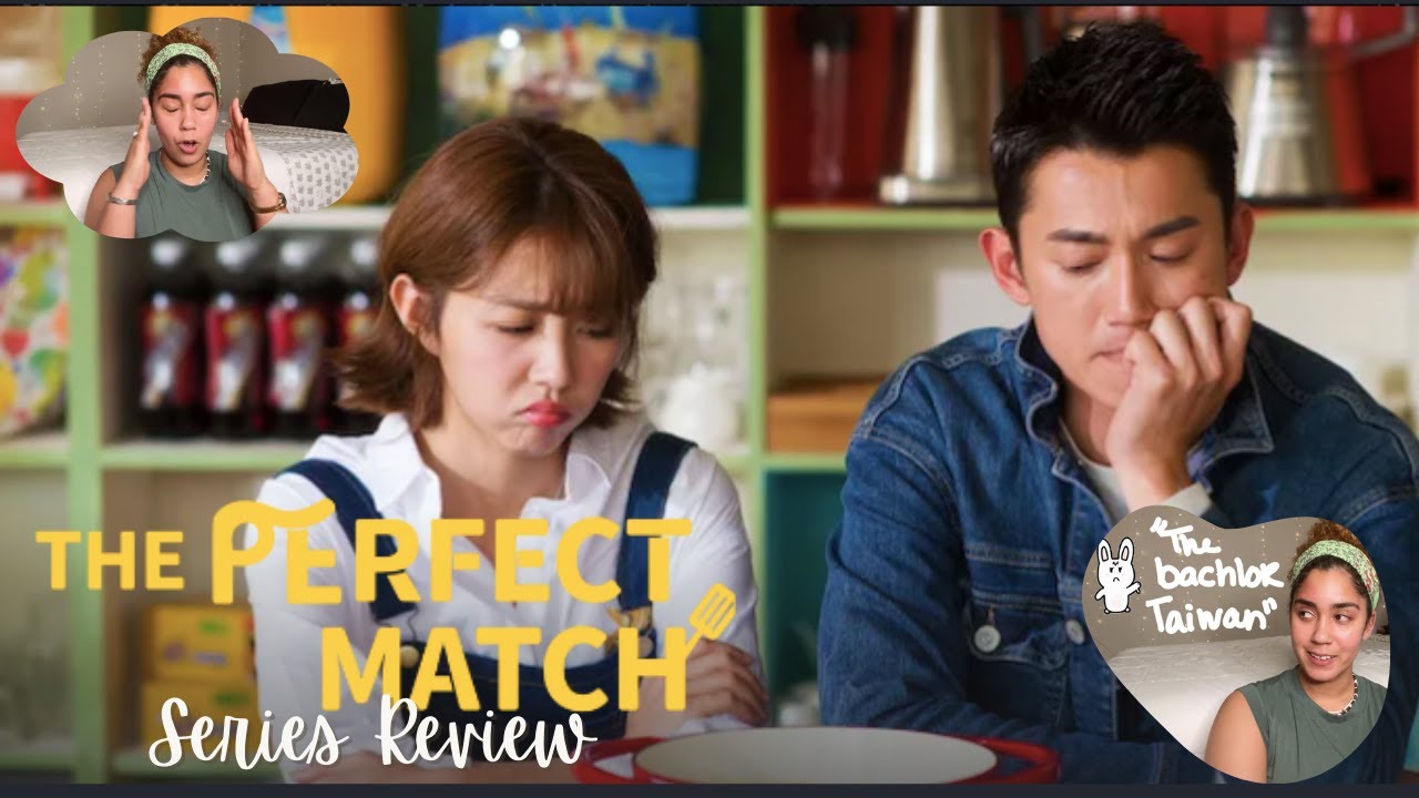 The Perfect Match | Taiwanese Drama | AsianDrama | Series Review ...