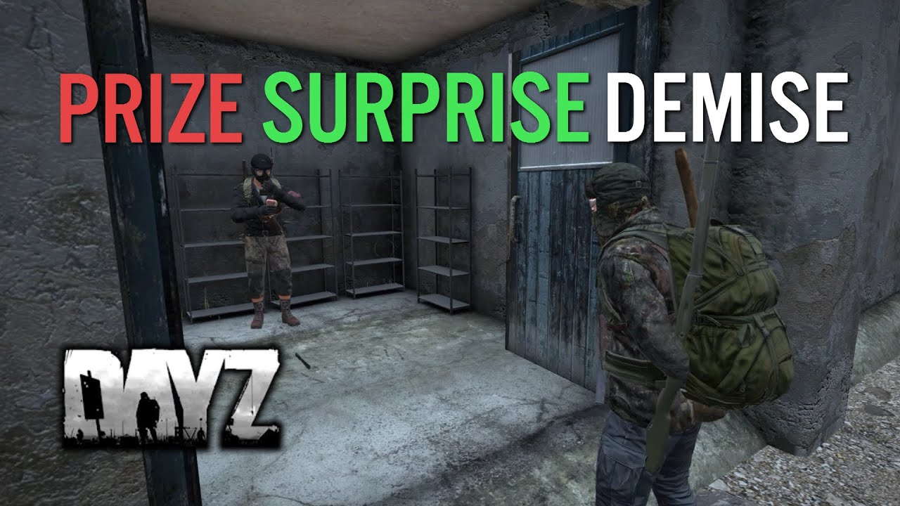Prize, Surprise, Demise (Prison Edition!) - DayZ Standalone - YouTube