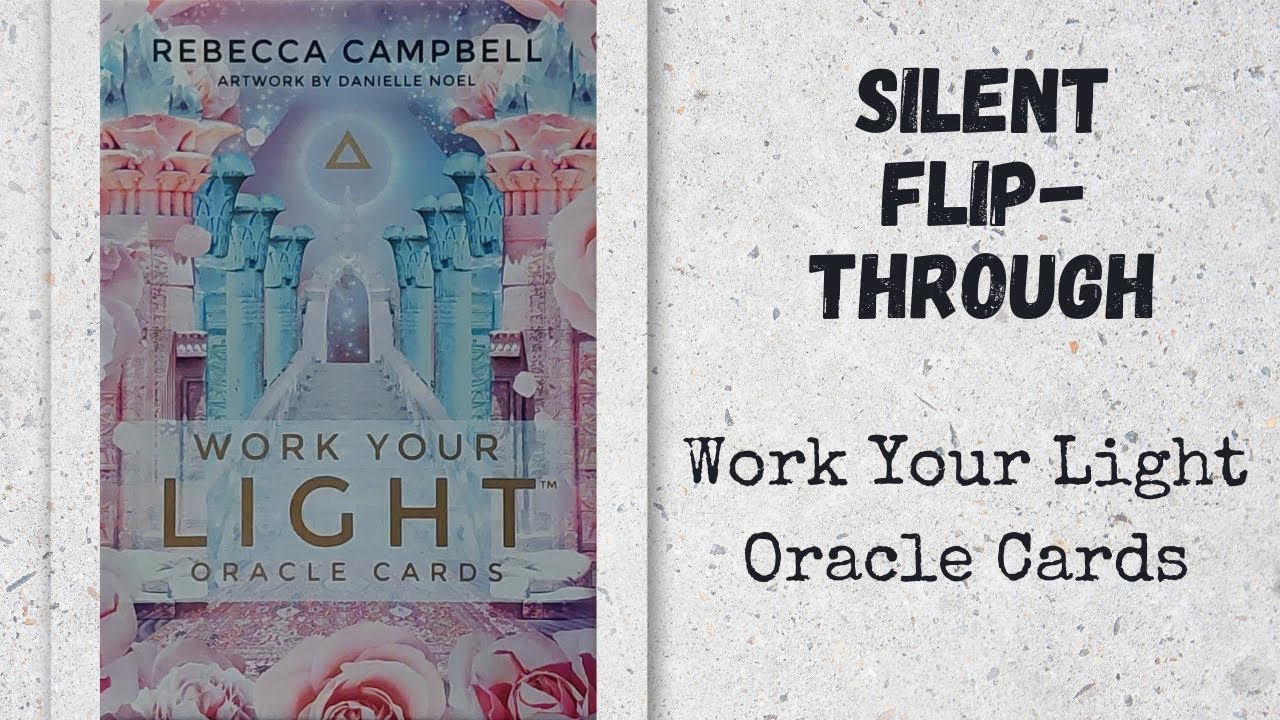 Work Your Light Oracle Cards | Silent Flip-Through - YouTube