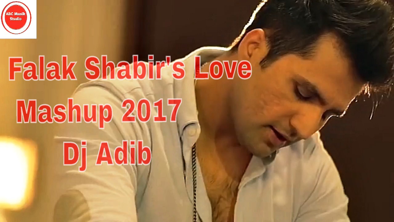 Falak Shabir Love Mashup 2017 Feat Dj Adib_ ABC Musik Present - YouTube