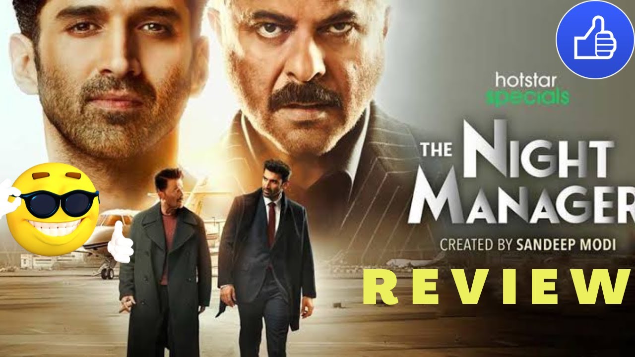 The Night Manager Review || Aditya Roy Kapoor || Anil Kapoor || Disney ...