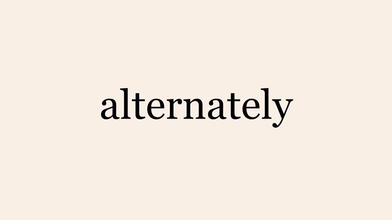 Alternately Youtube