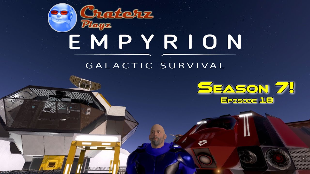 Empyrion Galactic Survival v1.8 | S7 E18 | Let's Dance! - YouTube