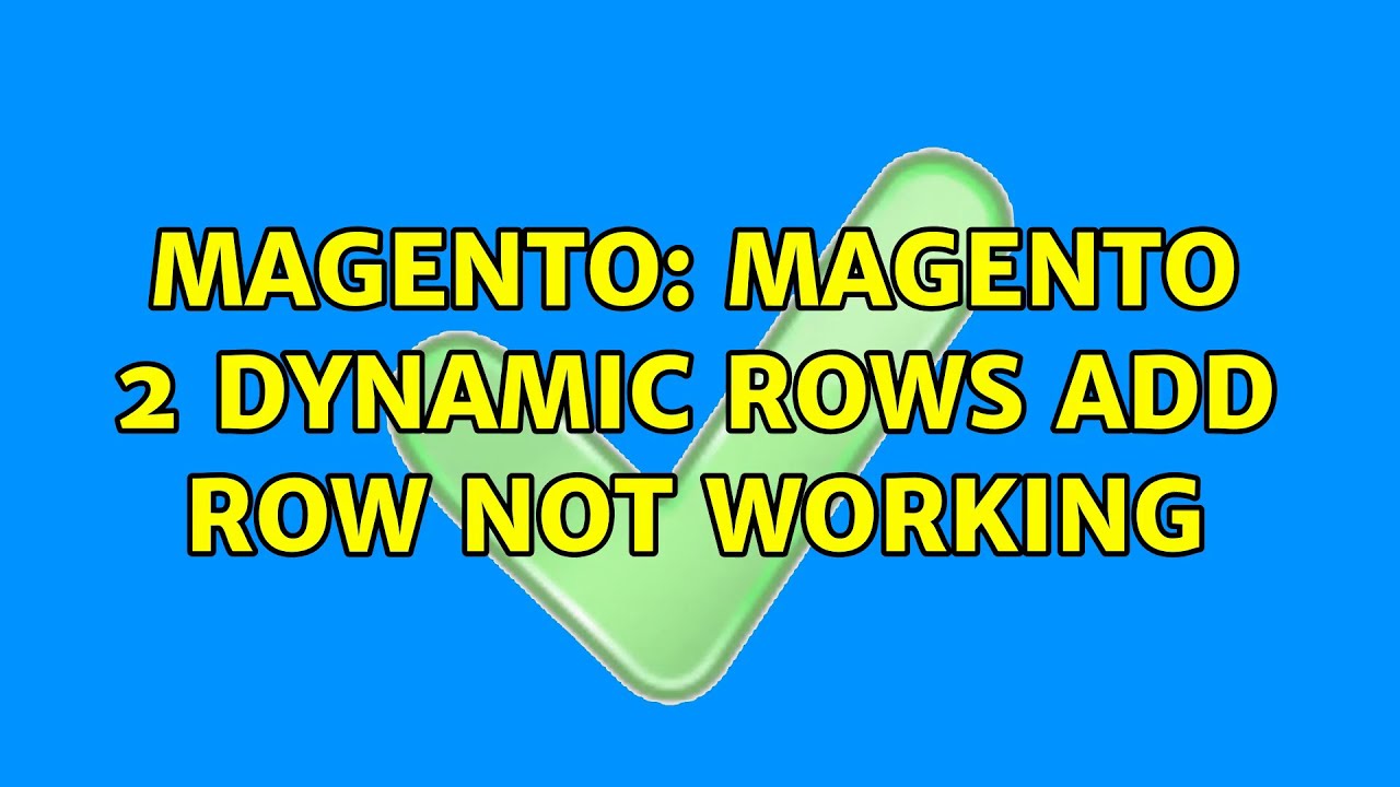 Magento Magento 2 Dynamic Rows Add Row Not Working Youtube 8319