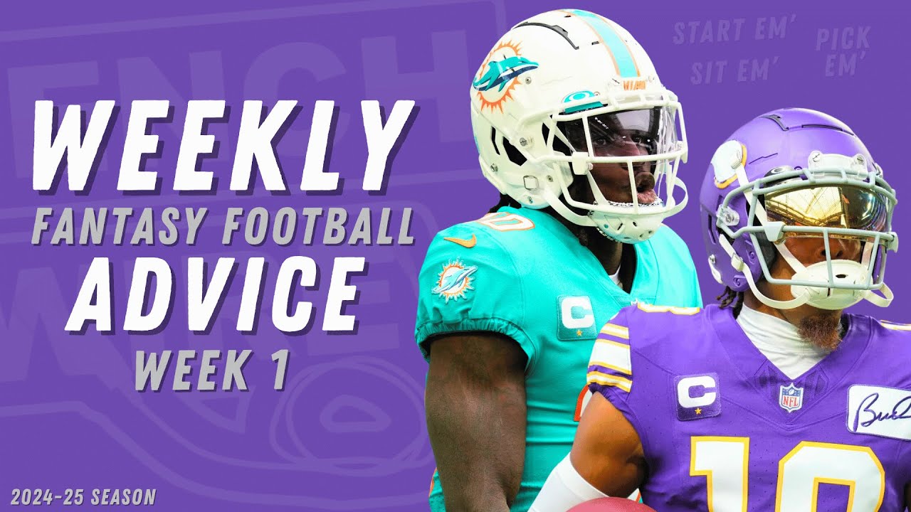 Weekly Fantasy Football Advice 2024 (Week 1) - YouTube