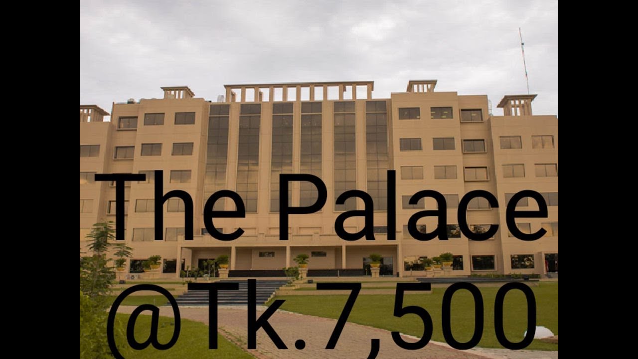 The Palace Luxury Resort | Bahubal,Habiganj_Sylhet Tour_Siddiq_Best ...