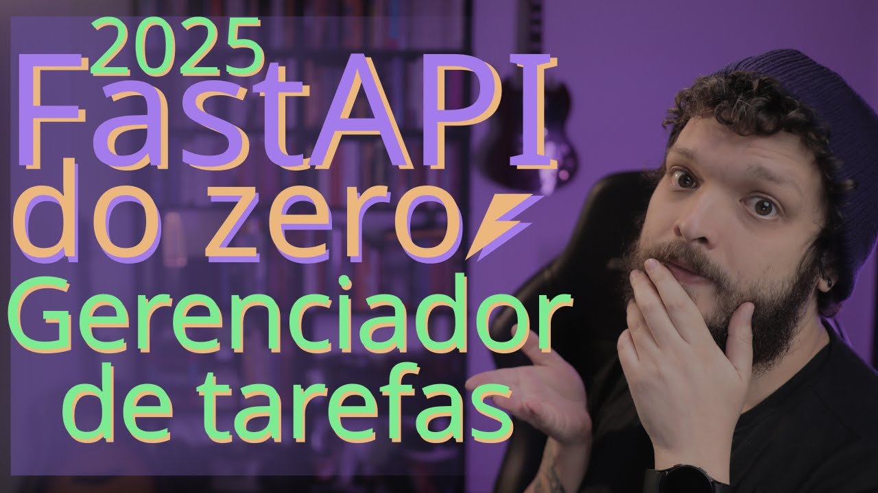 Curso de FastAPI 2025 - Criando Rotas CRUD para Gerenciamento de Tarefas | Aula 10 - YouTube