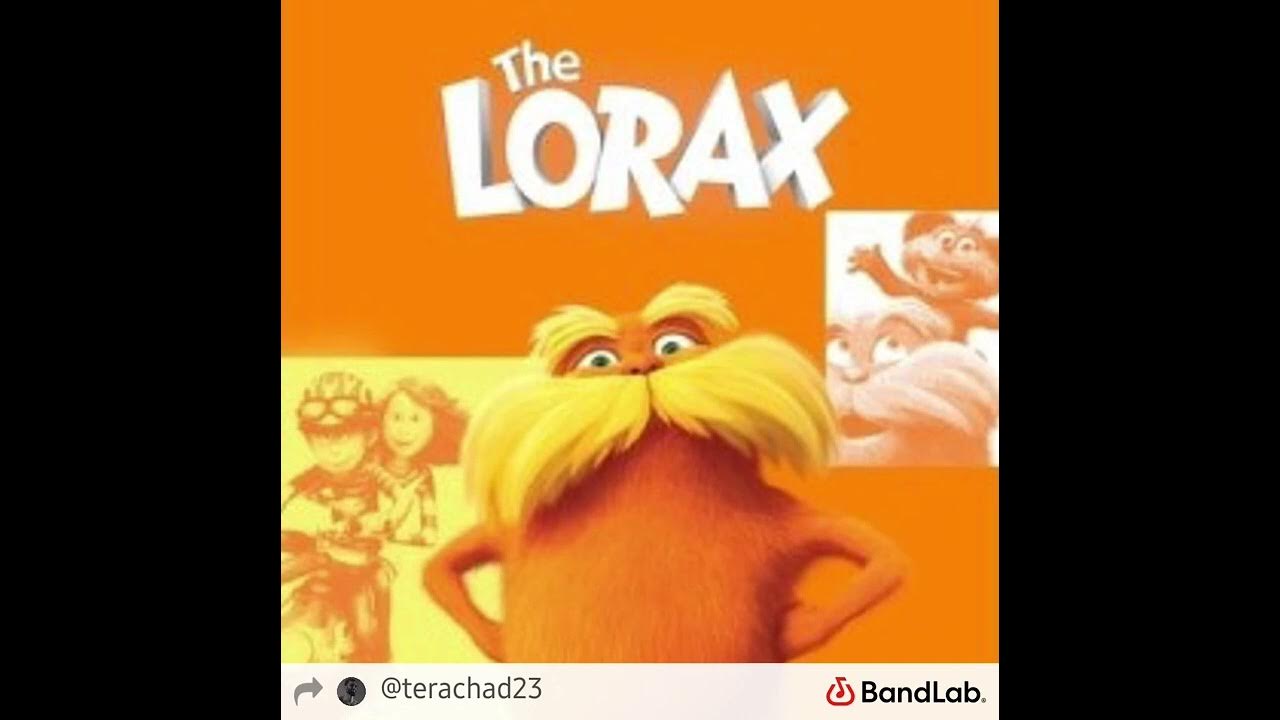 The Lorax: How Bad Can I Be? - TeraChad23 Remake by Ed Helms and The ...