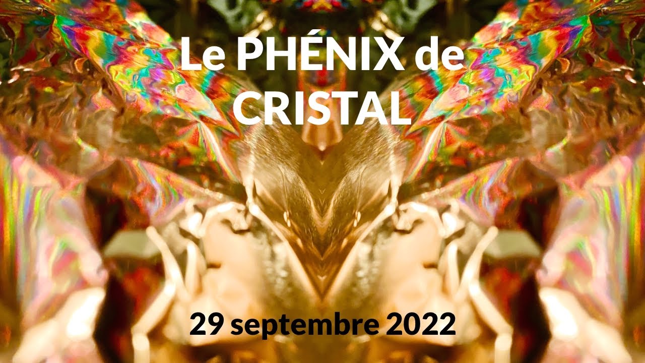 Le Phénix de Cristal, 29 septembre 2022, le rayonnement de la ...