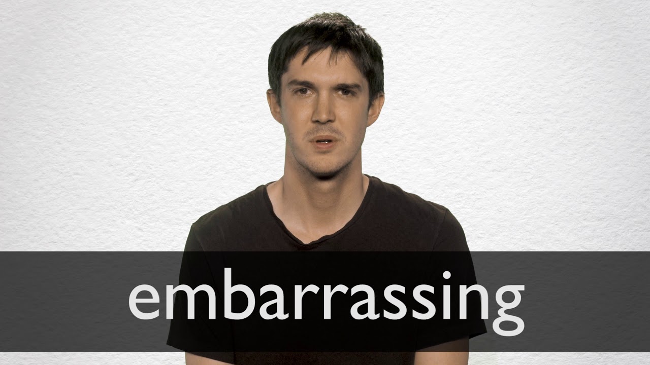 How to pronounce EMBARRASSING in British English - YouTube
