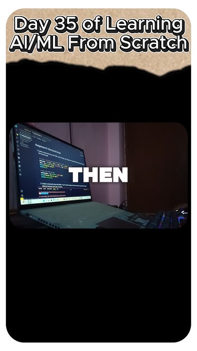 Day 35 of Learning AI/ML 💻 #ai #coding #machinelearning #computer #tech #startup #internship # ...