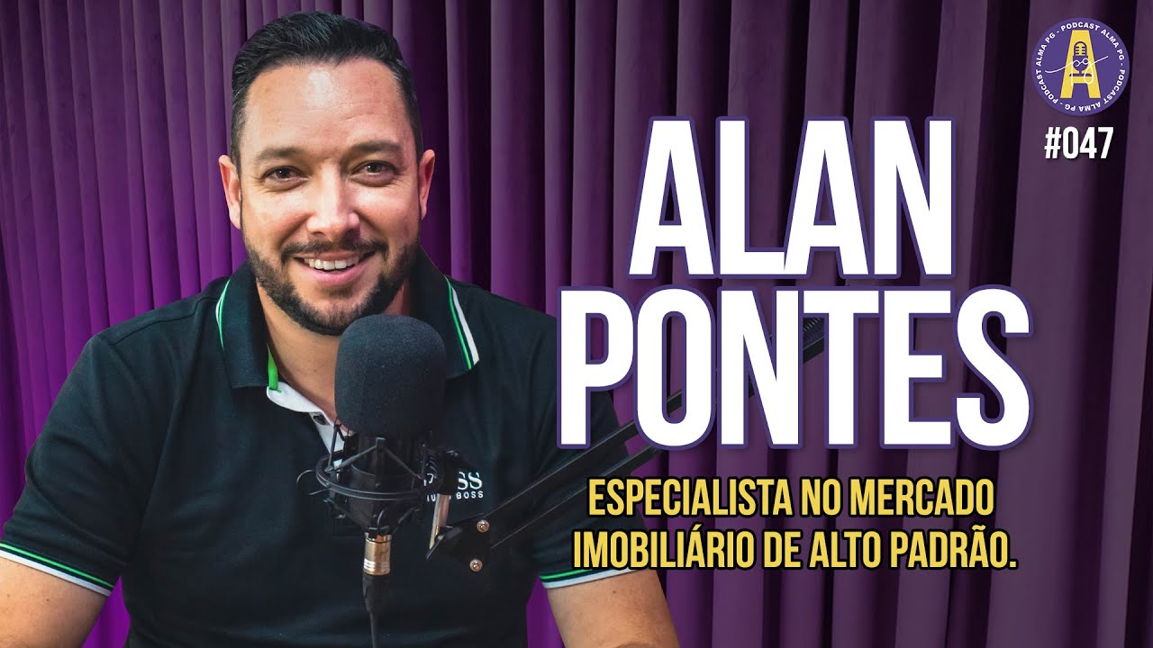 Alan Pontes - Podcast ALMA PG #047 - YouTube