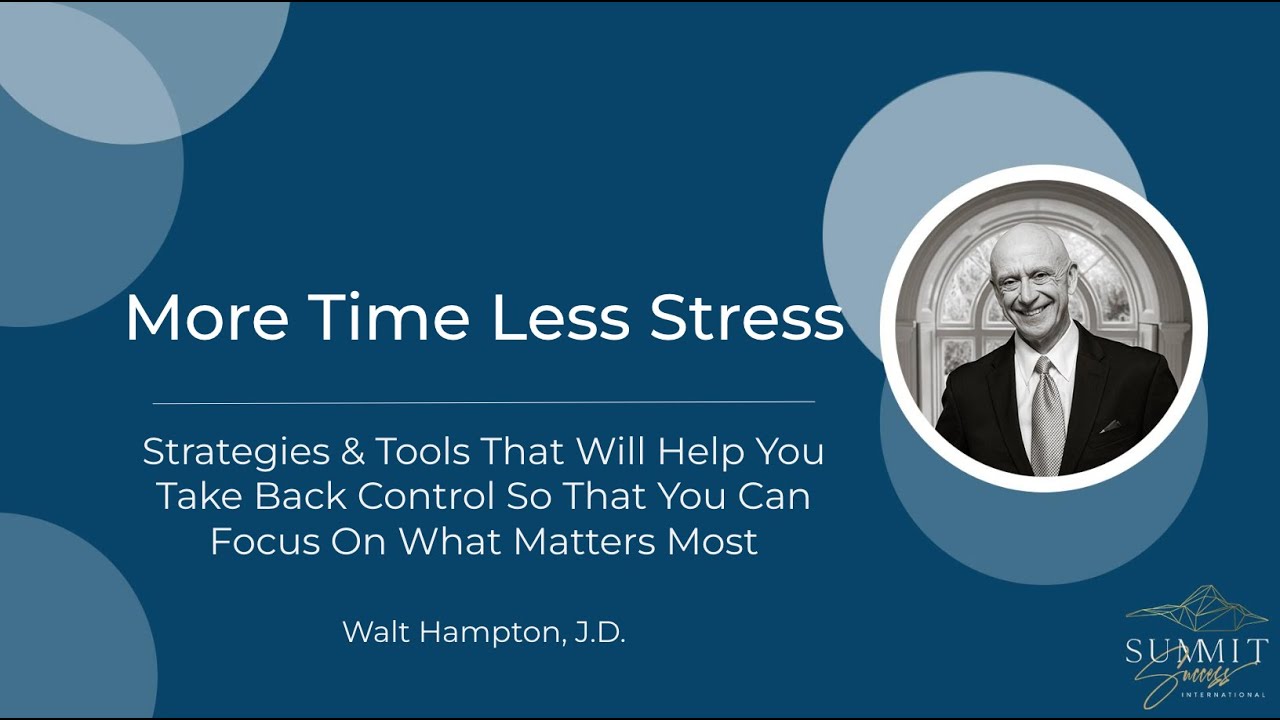 More Time Less Stress Masterclass | Time mastery by walt hampton - YouTube