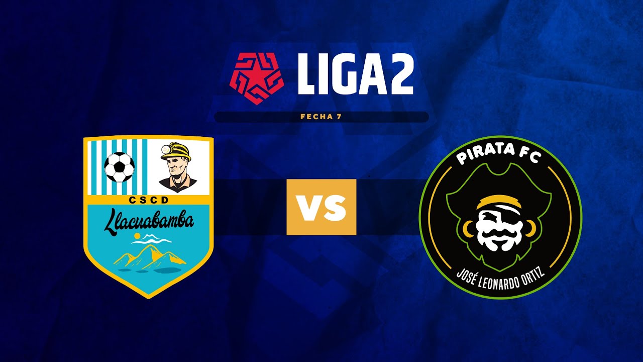 ⚽ D. LLACUABAMBA VS. PIRATA FC | LIGA 2 | FECHA 7 - YouTube
