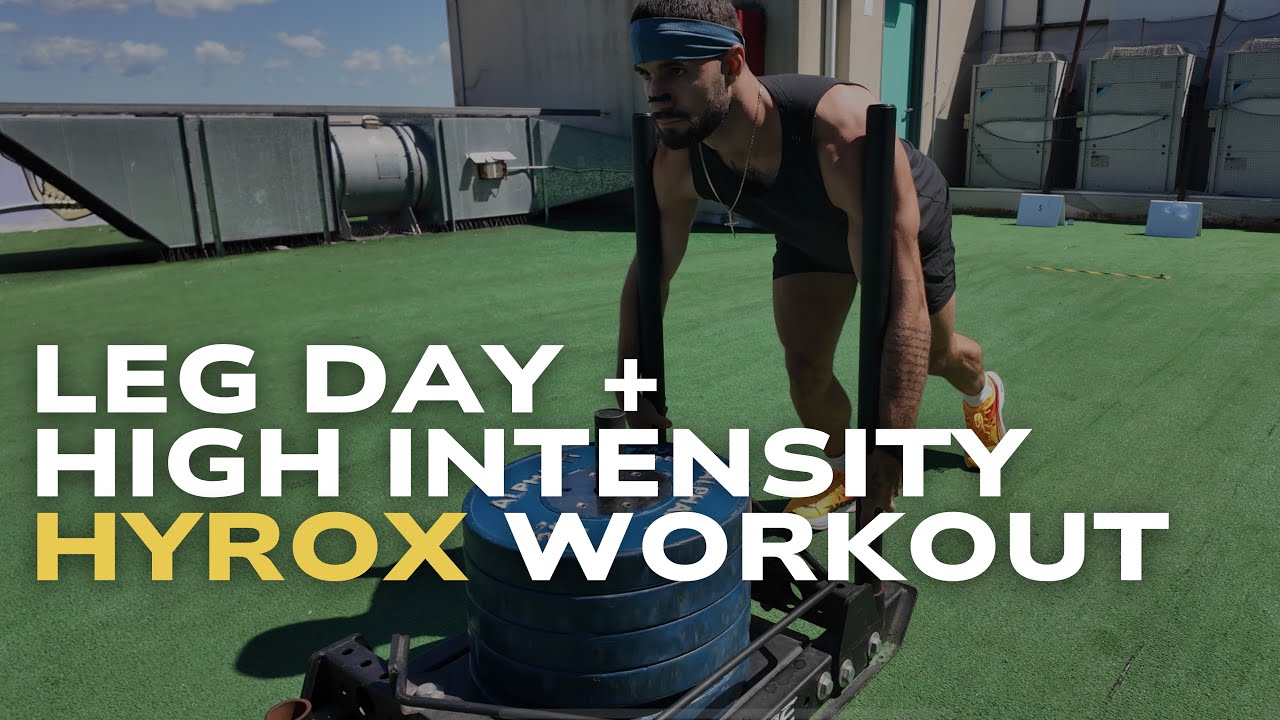 Hyrox Prep: 3 Weeks Out | Leg Day + High Intensity Hyrox Workout ...