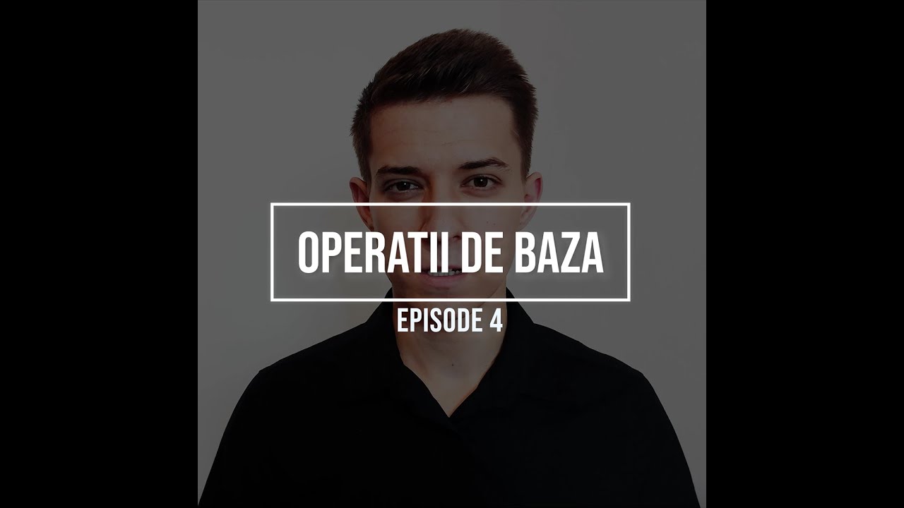 Programare de la zero - #4 - Operatii de Baza - YouTube