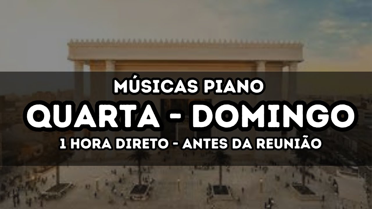 MÚSICAS | PIANO | QUARTA-FEIRA | DOMINGO | ANTES DA REUNIÃO | IURD | NA ...
