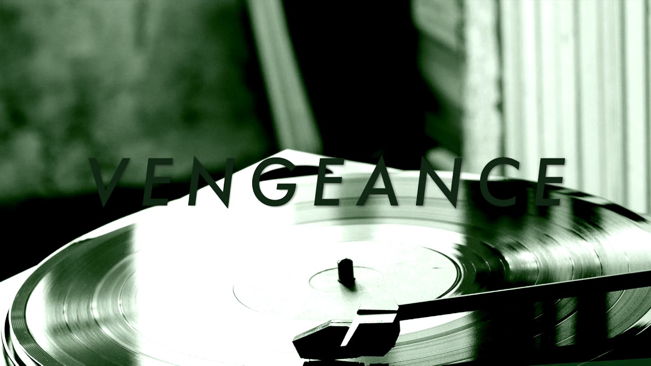 VENGEANCE (The Album) - YouTube