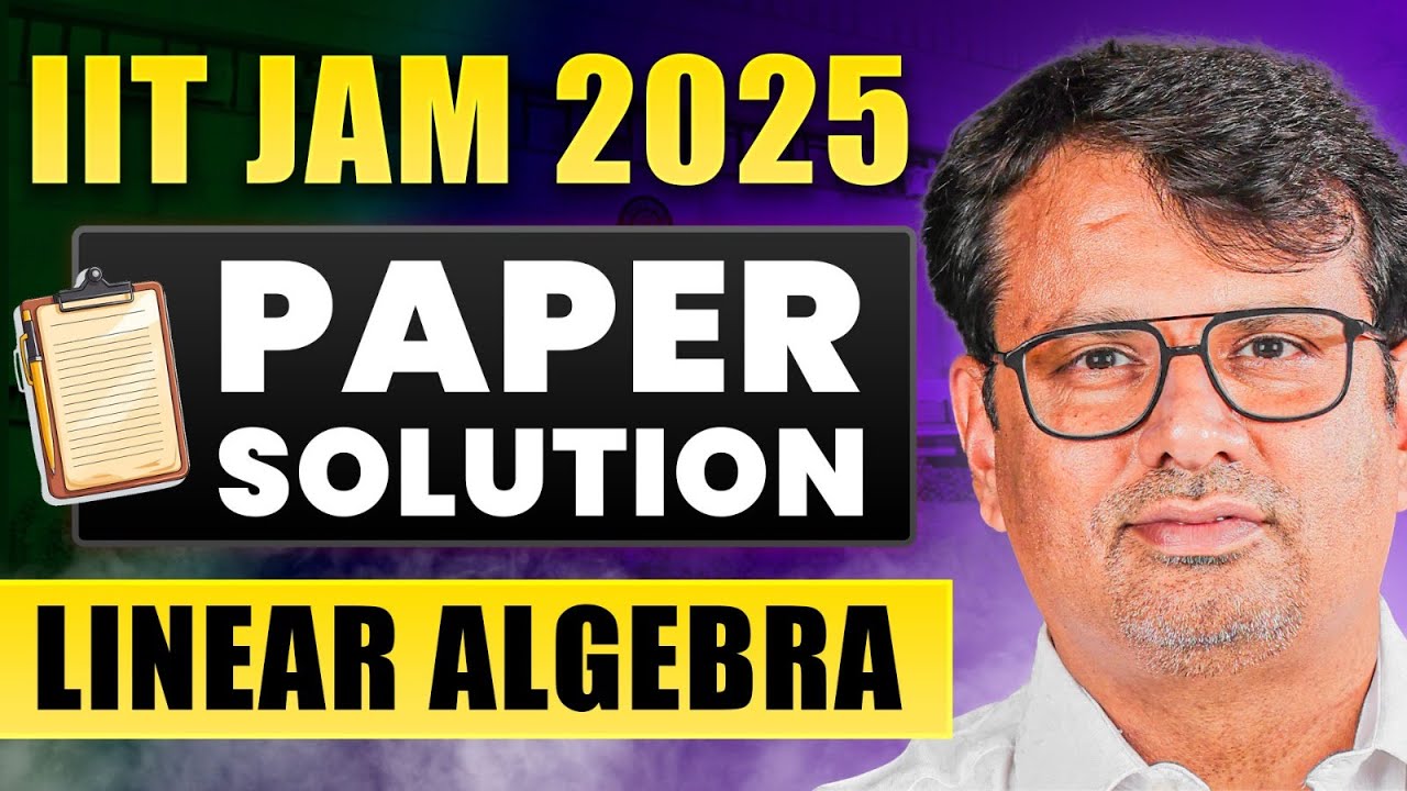 IIT JAM 2025 Paper Solution | Linear Algebra Questions and Solution by ...