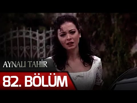 Aynalı Tahir 82. Bölüm